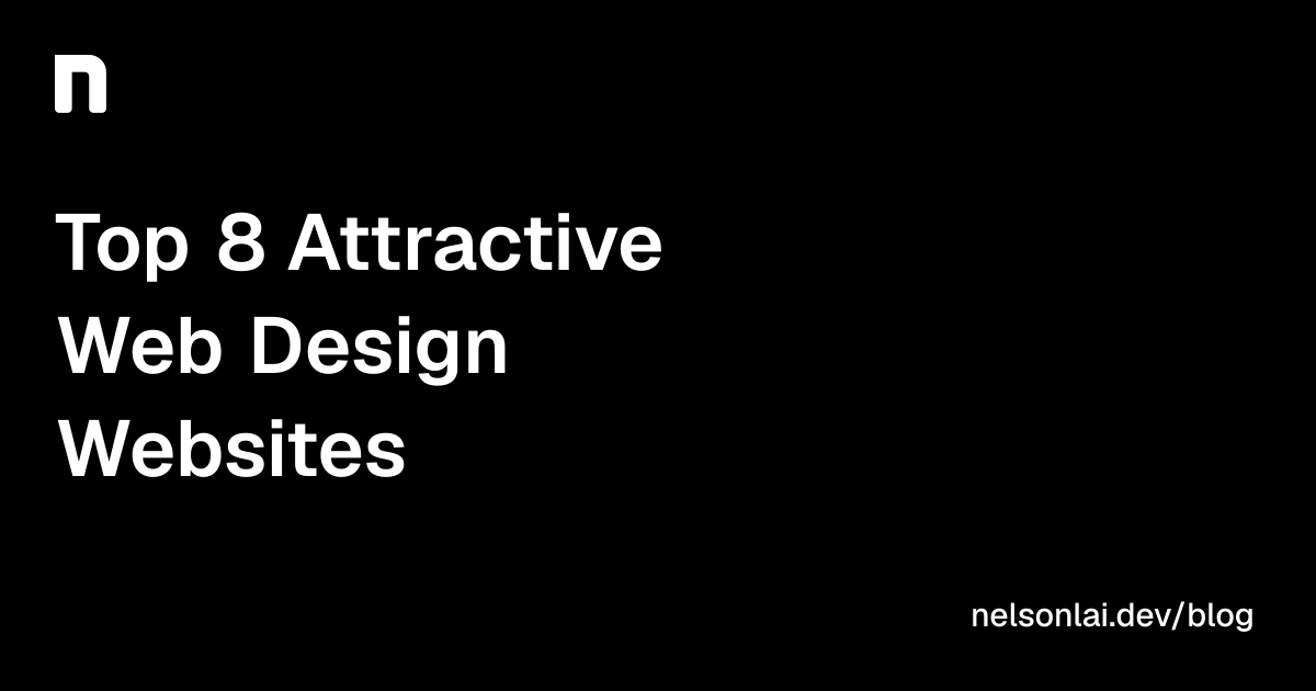 Top 8 Attractive Web Design Websites | Nelson Lai